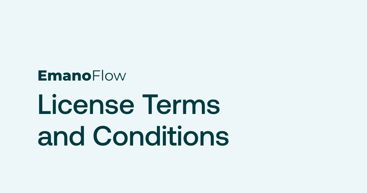 Emano Flow License Terms and Conditions | User Agreement